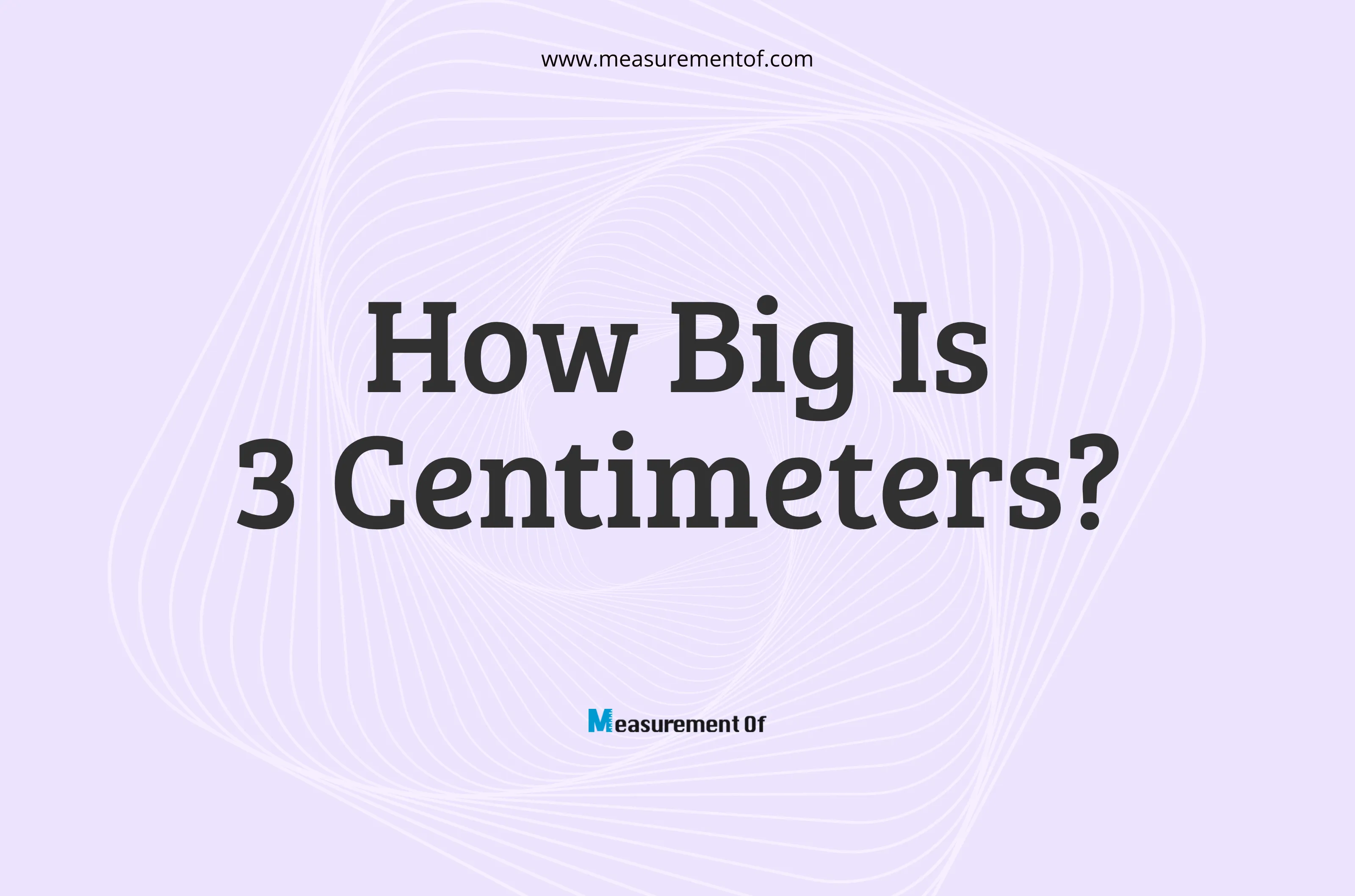 How Big Is 3 Centimeters
